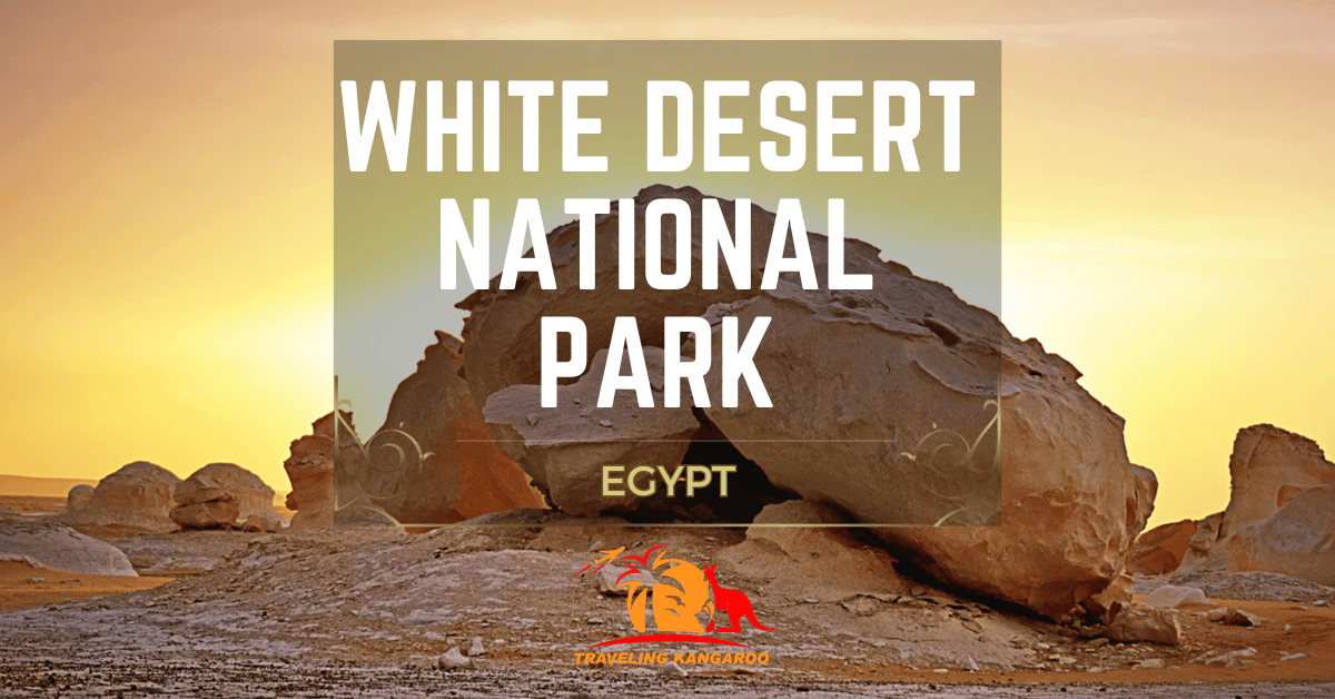 White Desert National Park Egypt - Traveling Kangaroo